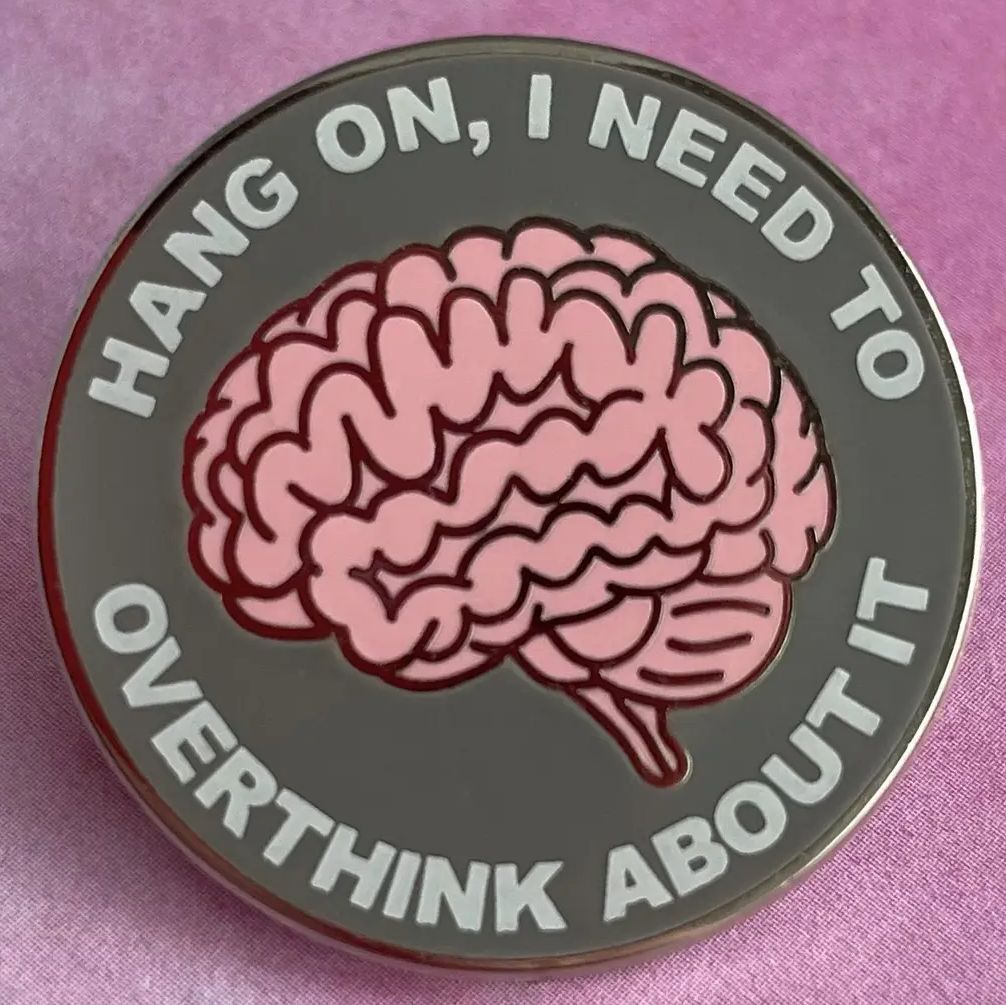 Hang On, I Need to Overthink About It – Dark Rain Design